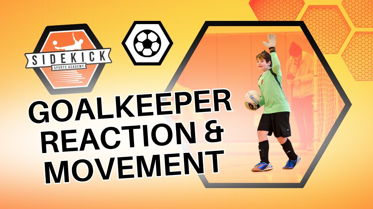 🧤 Master the Net: Goalkeeper Reaction & Movement Training | Sidekick ...