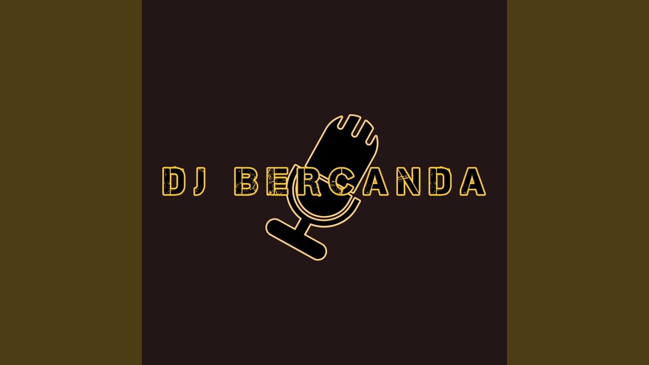 DJ BERCANDA - YouTube