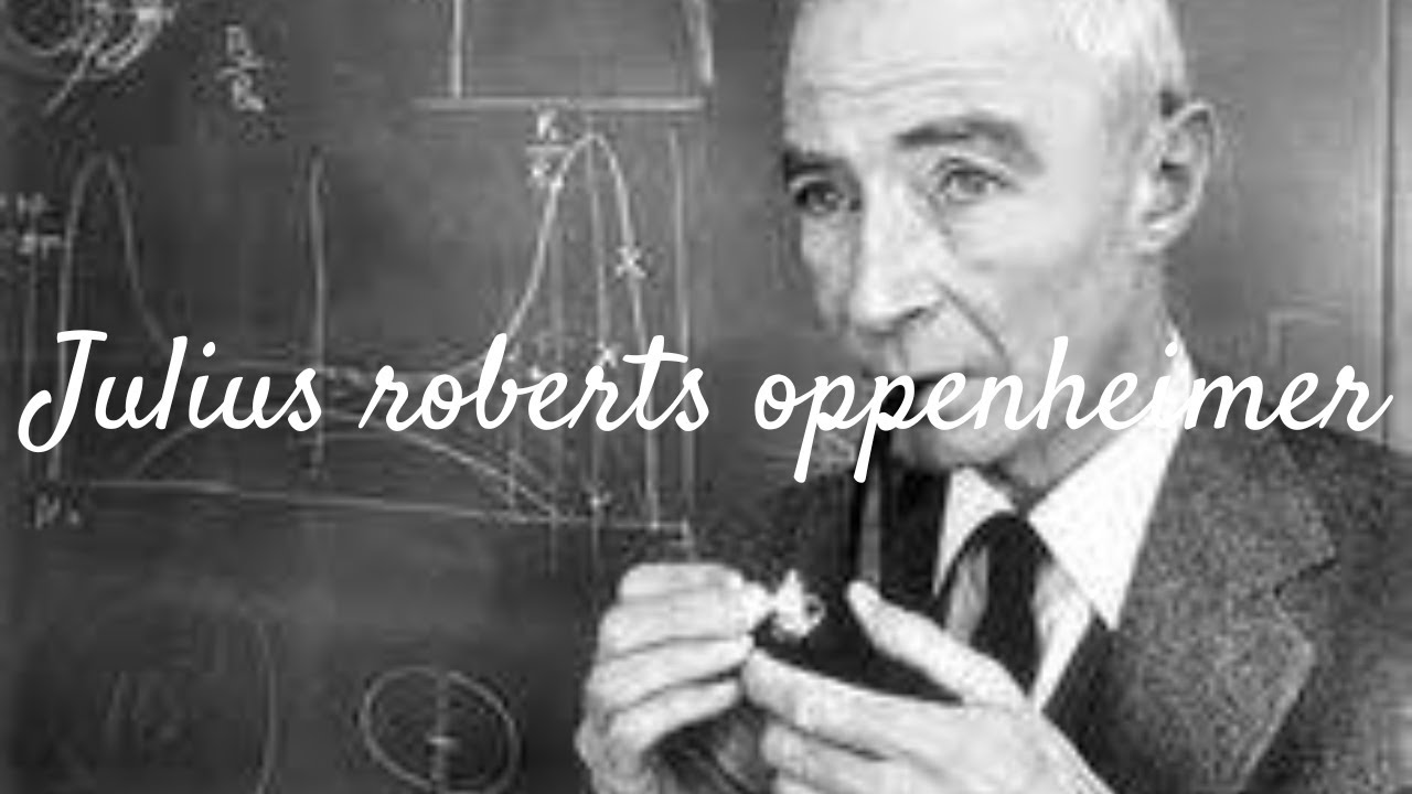 Julius robert oppenheimer quotes - YouTube
