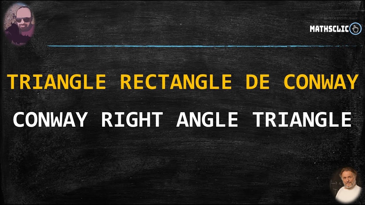MATHSCLIC : TRIANGLE RECTANGLE DE CONWAY - YouTube