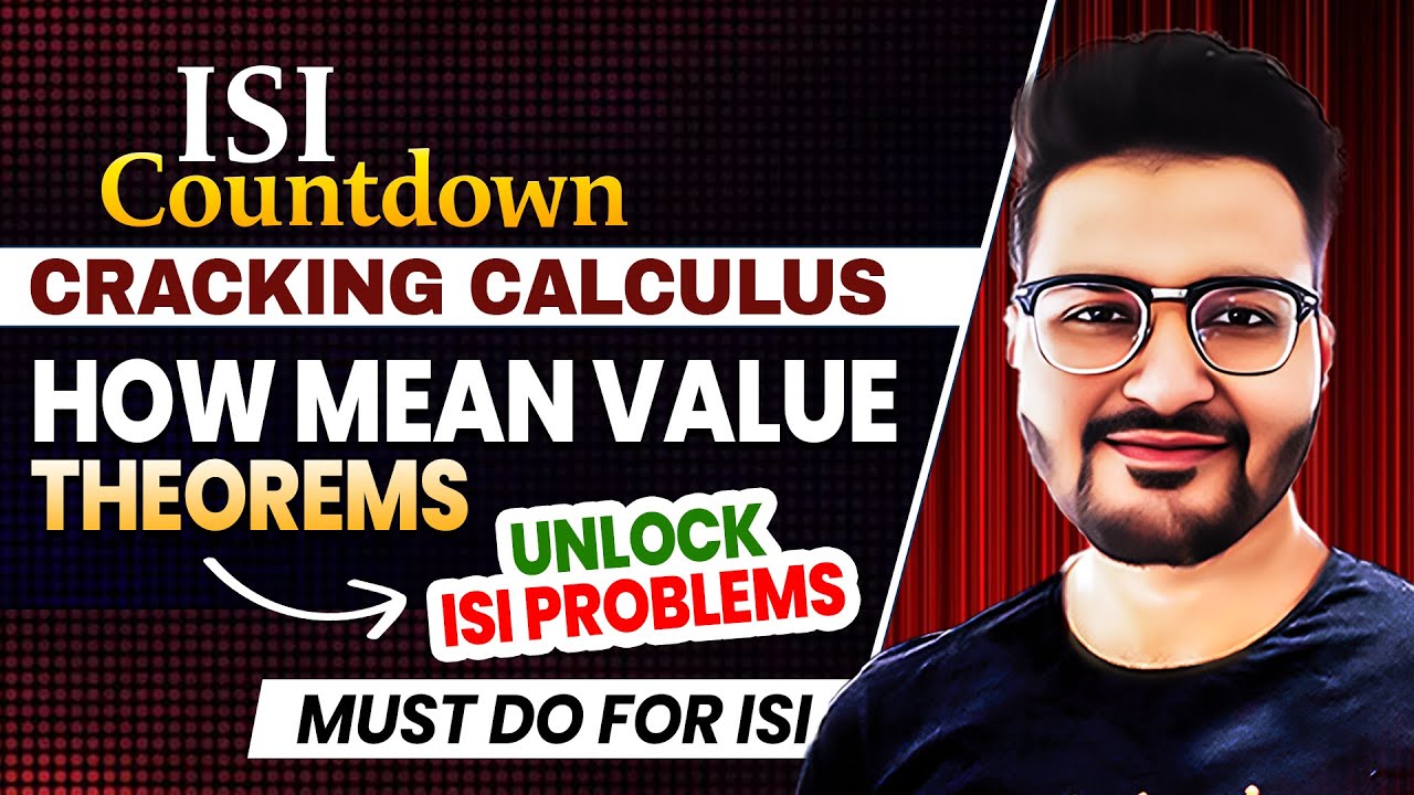 ISI Countdown: | How Mean Value Theorems Unlock ISI Problems | Must Do ...