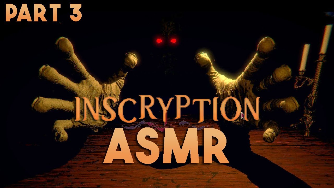 ASMR Let's Play: Inscryption Part 3 || RIPPING MY WEEWEE OFF - YouTube
