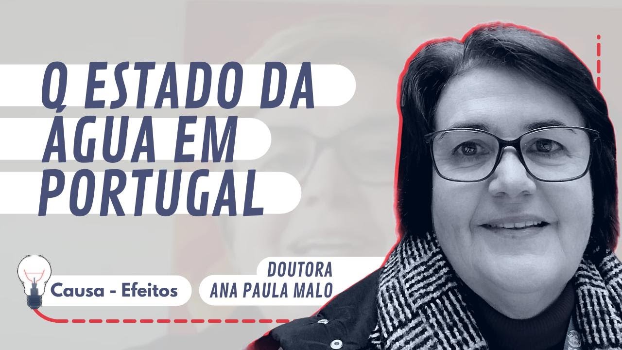 O estado da água em Portugal, por Dra. Ana Paula Malo - YouTube