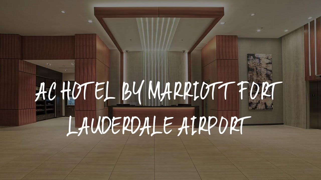 AC Hotel by Marriott Fort Lauderdale Airport Review - Dania Beach ...