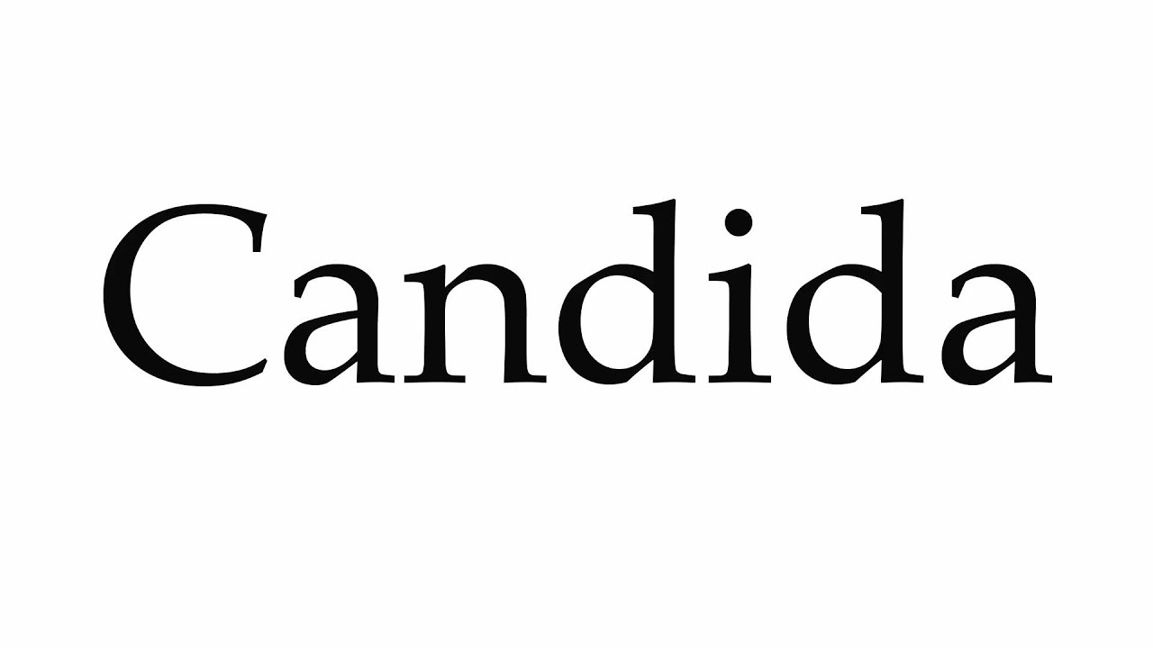 How to Pronounce Candida - YouTube