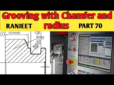 Grooving with Chamfer and radius ! Chamfer and radius with grooving ...