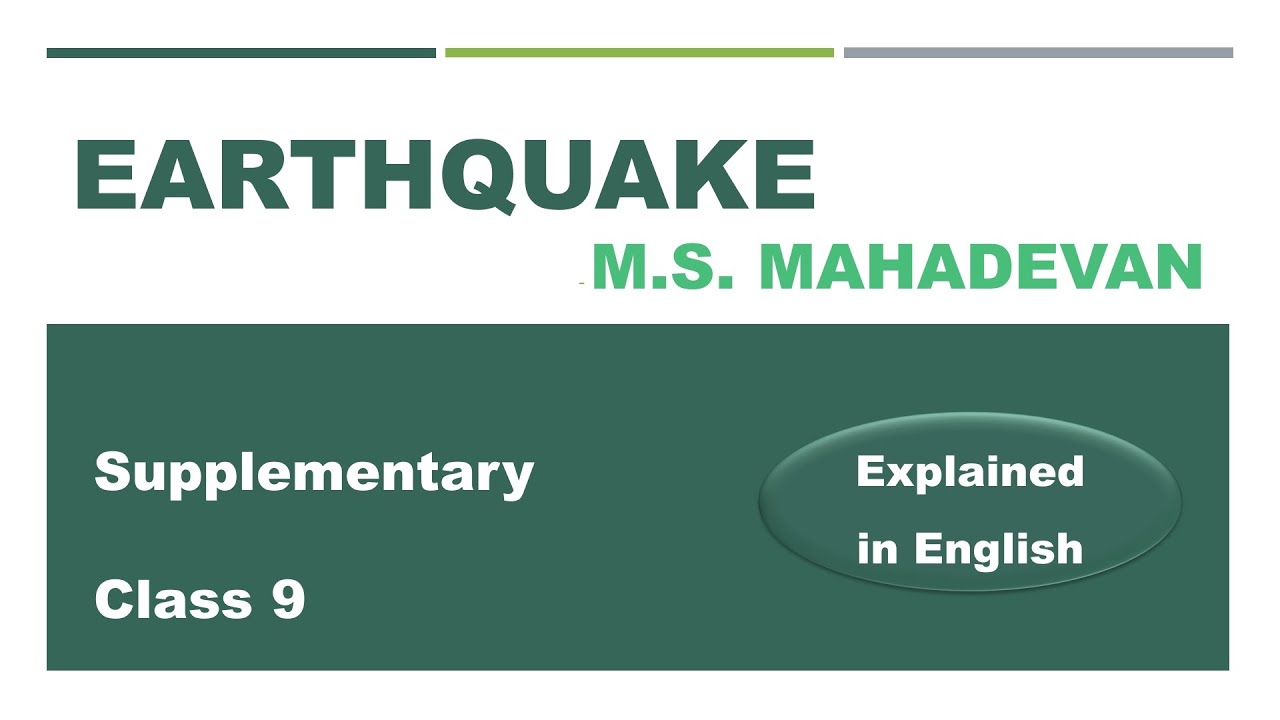 Earthquake | M.S.Mahadevan | class 9 | Explained in English - YouTube