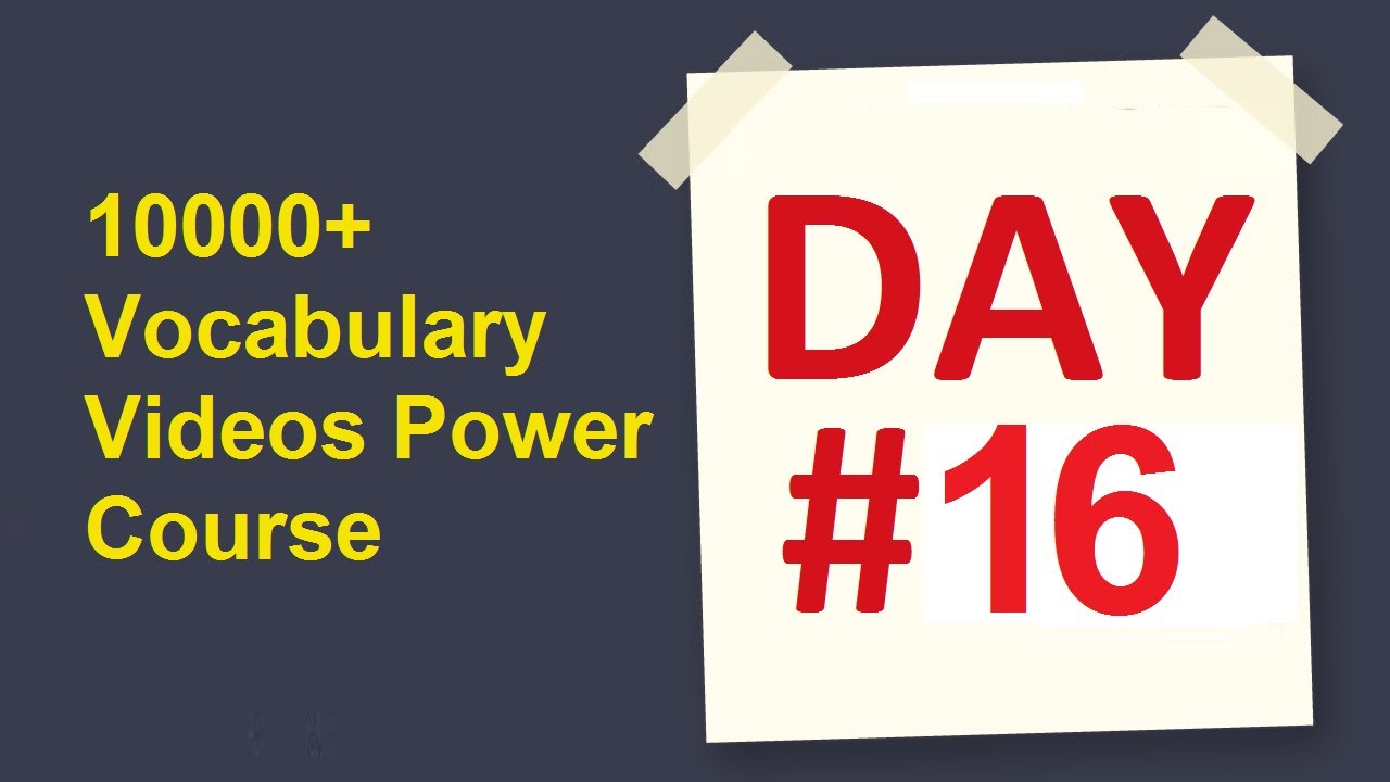 Day #16 10000+ Vocabulary Videos Power Course - YouTube