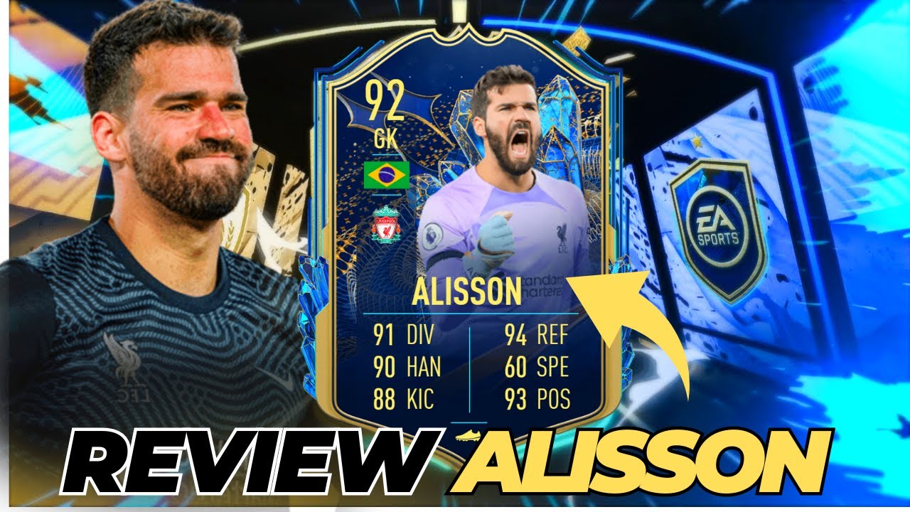 MELHOR DO JOGO? REVIEW ALISSON BECKER 92 TOTS | FIFA 23 - YouTube
