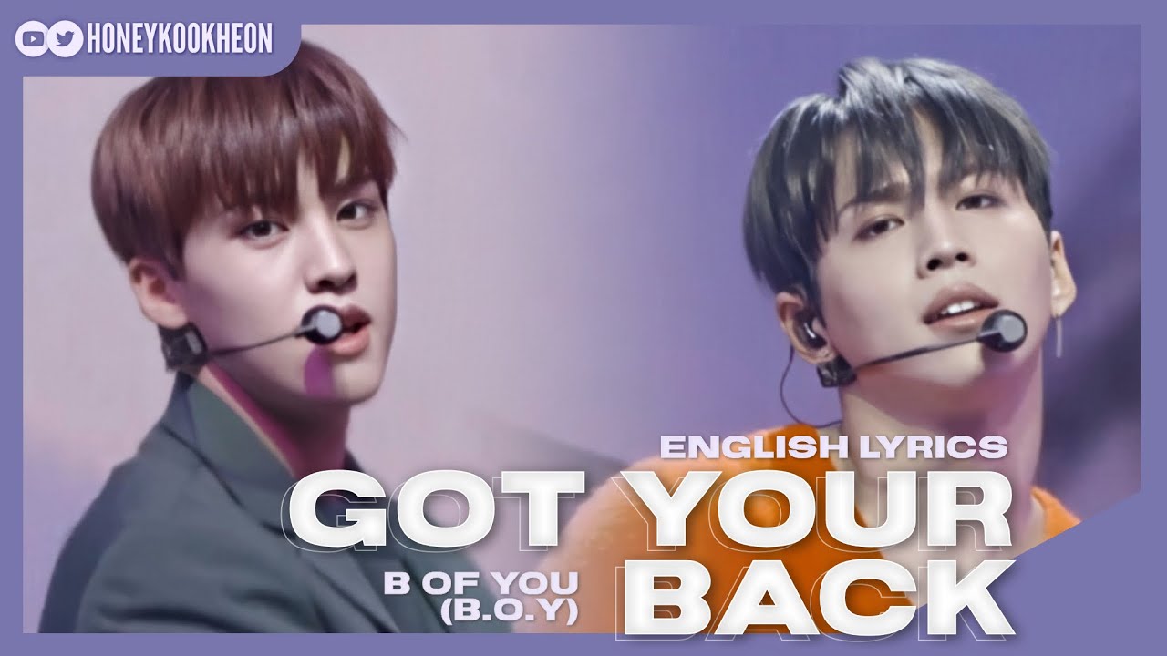 ‘Got Your Back’ - B Of You (B.O.Y) English Lyrics - YouTube