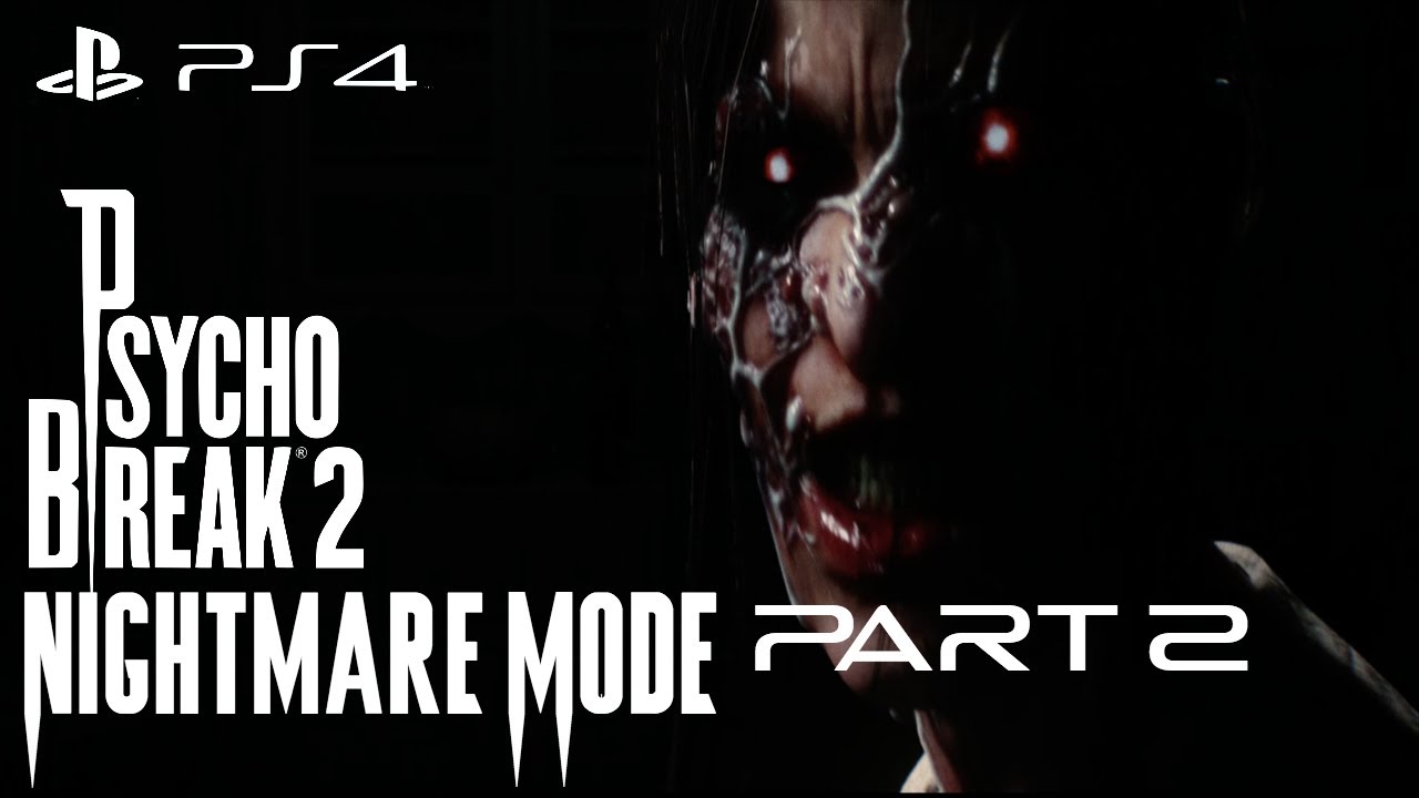 Nightmare Mode | Psycho Break 2 Walkthrough Gameplay Part 2 - Something ...