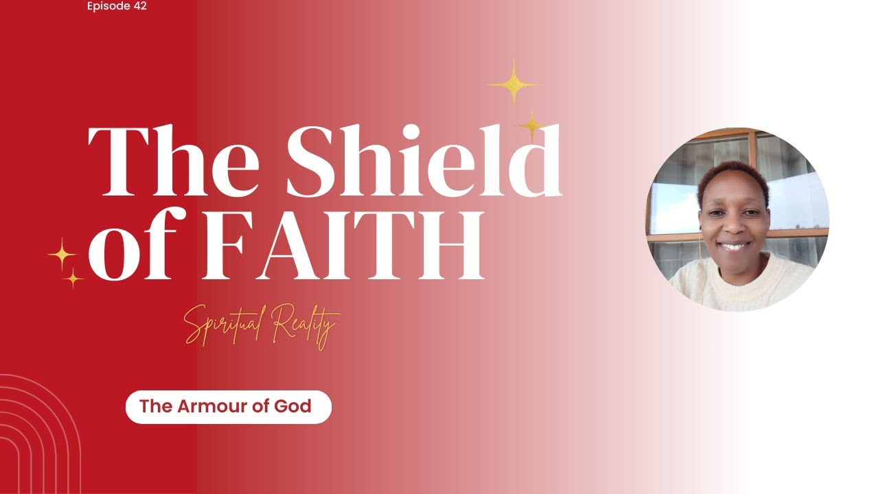 The Shield of Faith|The Armour of God|Spiritual Reality|The Staying ...