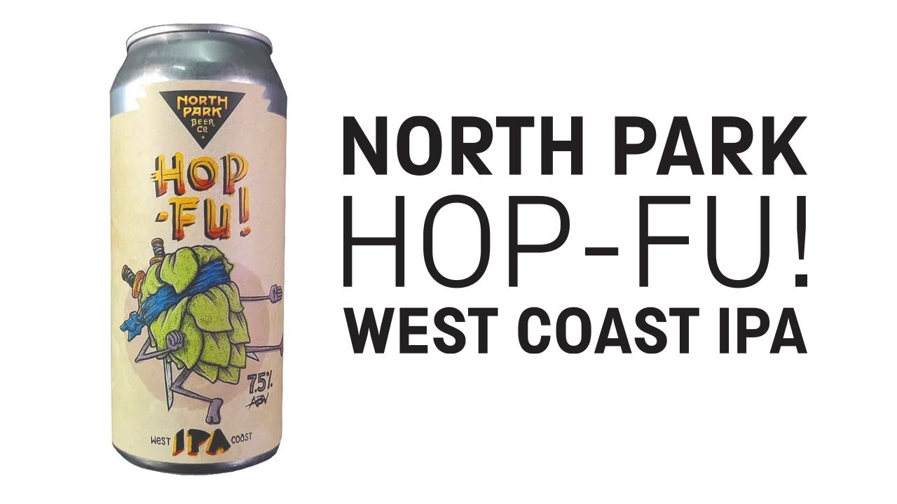 North Park Beer Co - Hop Fu! (West Coast IPA) - HopZine Beer Review ...