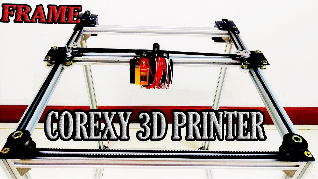 Corexy 3d Printer - Pembuatan Kerangka dan Mekanik Corexy 3d Printer ...