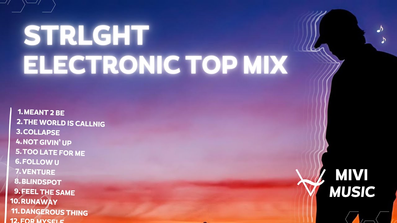 CHILL & ELECTRONIC MIX⚡🪩 | TOP 32 SONGS OF STRLGHT🎵 | Epidemic Sound - 1 HOUR + | MIVI Music ...