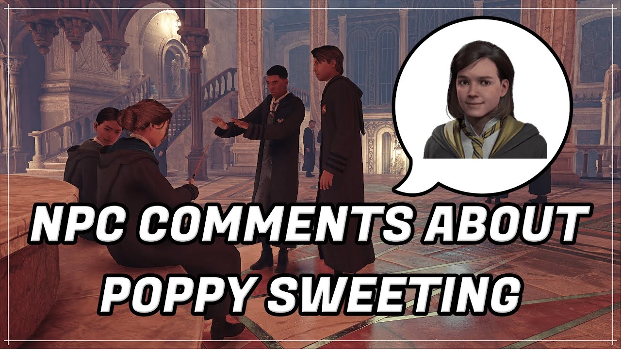 Hogwarts Legacy - NPC Comments About Poppy Sweeting (Voice Clips) - YouTube