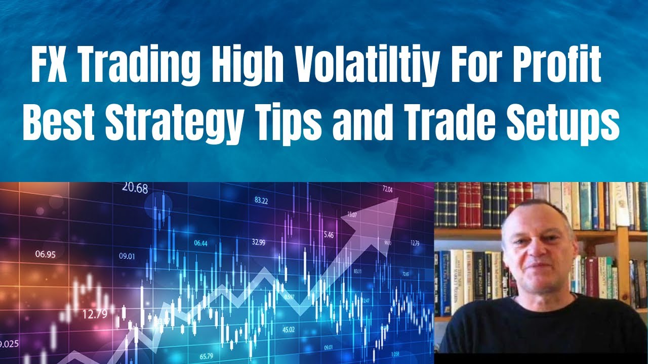 Forex Trading Strategy Tips Trading High Volatility and Weekly FX ...