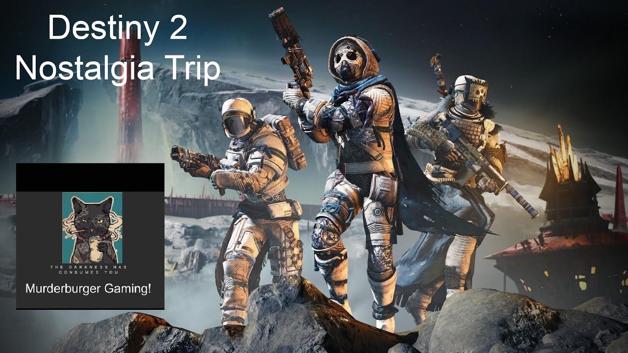 Destiny 2*Nostalgia Trip - YouTube