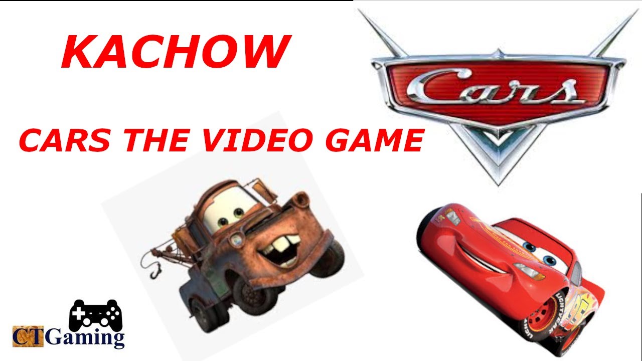 KACHOWW!!! | Cars the Video Game ep #1 - YouTube