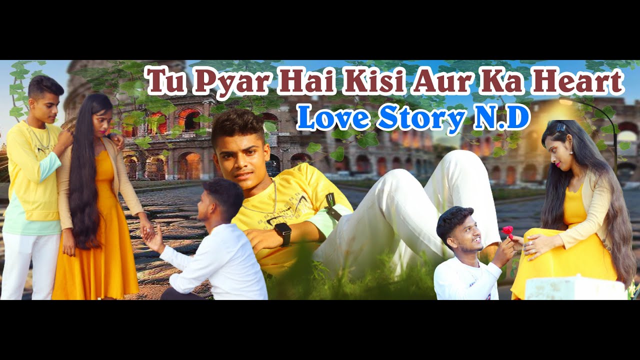 Tu Pyar HAi kissi Aur Ka.#LOVE STORY. #Very Heart Touching Love Story ...
