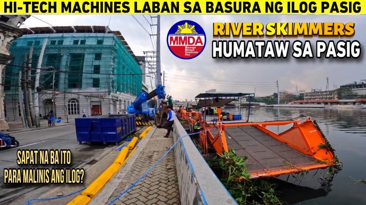 WOW ! HI-TECH TRASH SKIMMERS HUMATAW SA PASIG RIVER | MMDA in ACTION ...