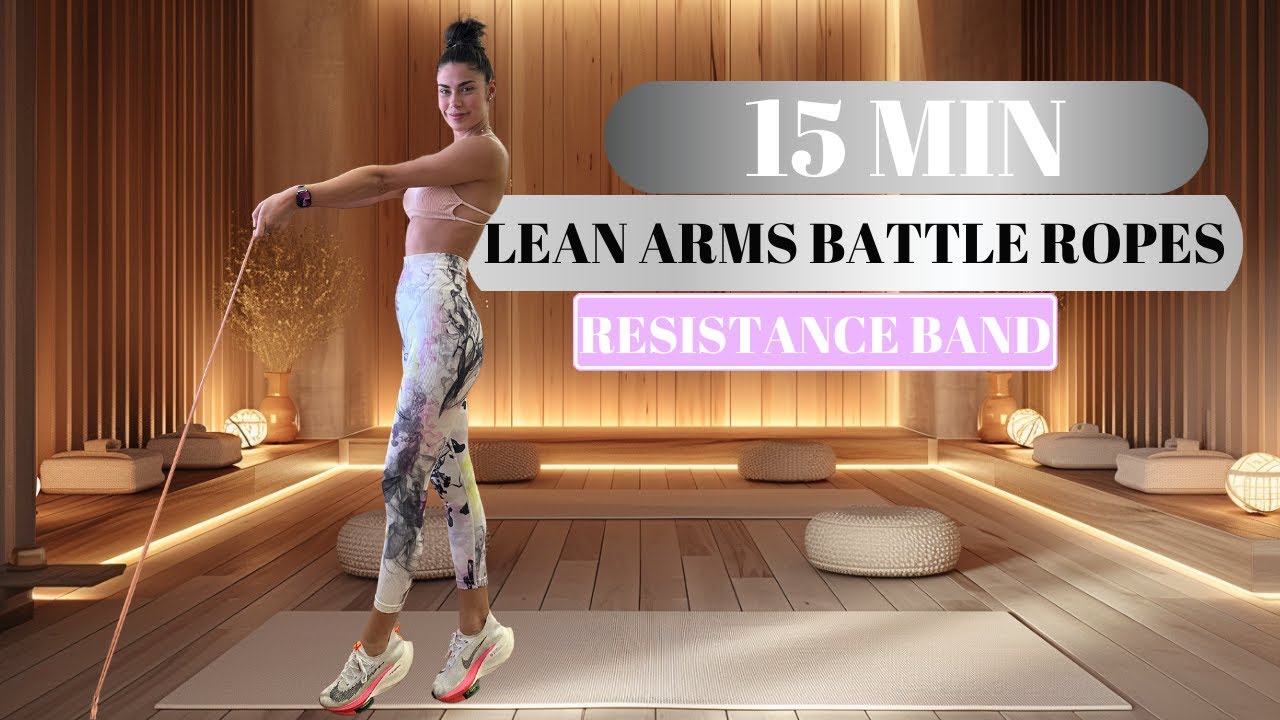 BATTLE ROPES EFFECT - 15 MIN LEAN ARMS - RESISTANCE BAND - DYNAMIC ...