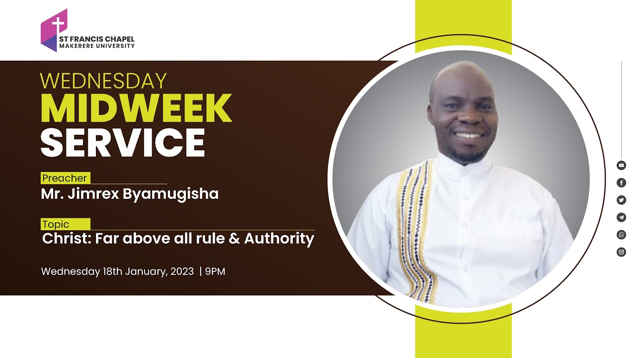 MIDWEEK SERVICE :: CHRIST: FAR ABOVE ALL RULE AND AUTHORITY :: MR. JIMREX BYAMUGISHA ::18/01 ...