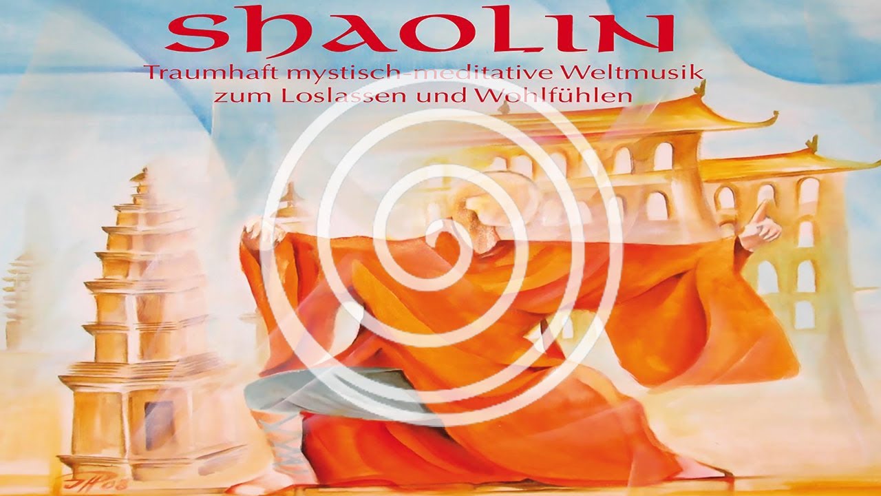 Shaolin: Meditative world music to let go and feel good (PureRelax.TV ...