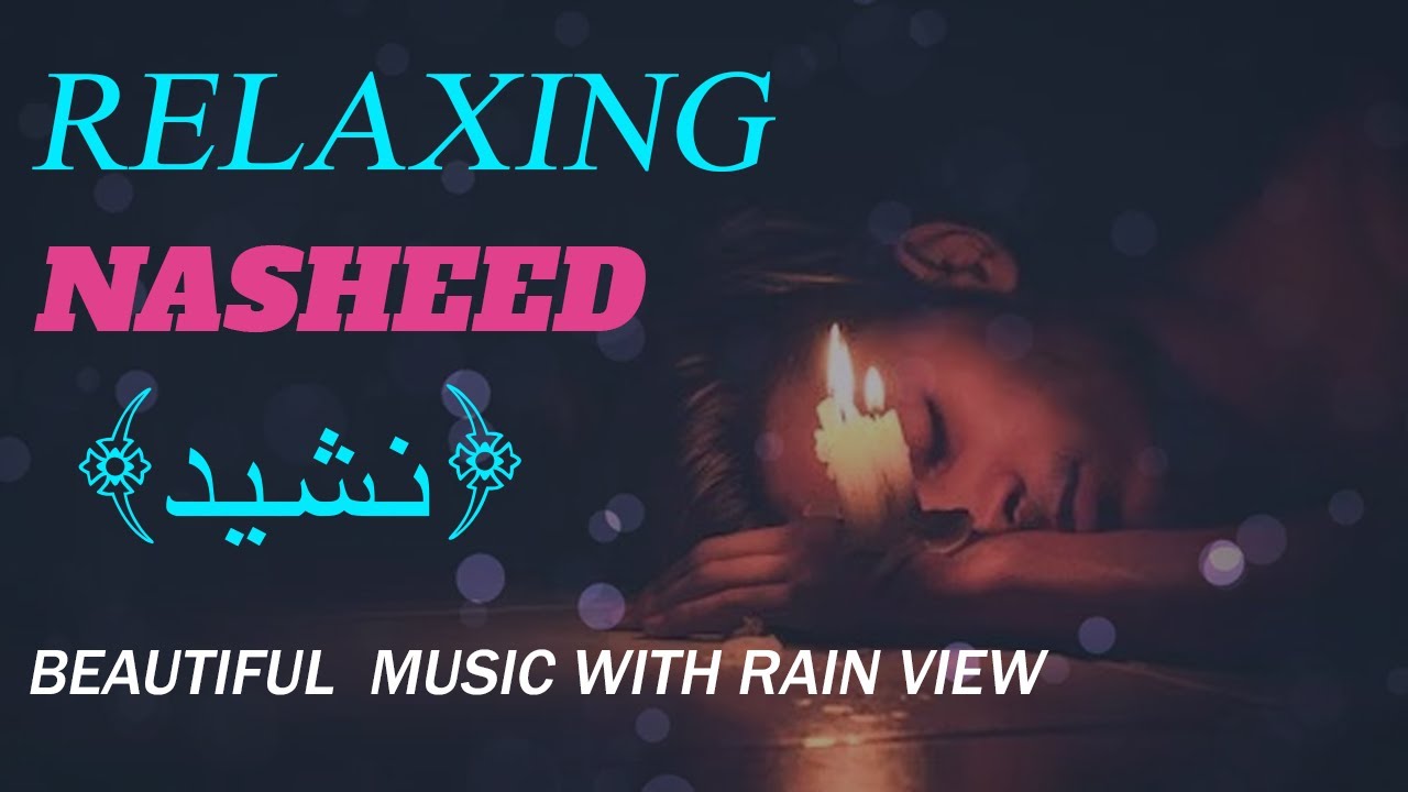 THE MOST RELAXING NASHEED FOR | Sleeping and studying | beginning of ...