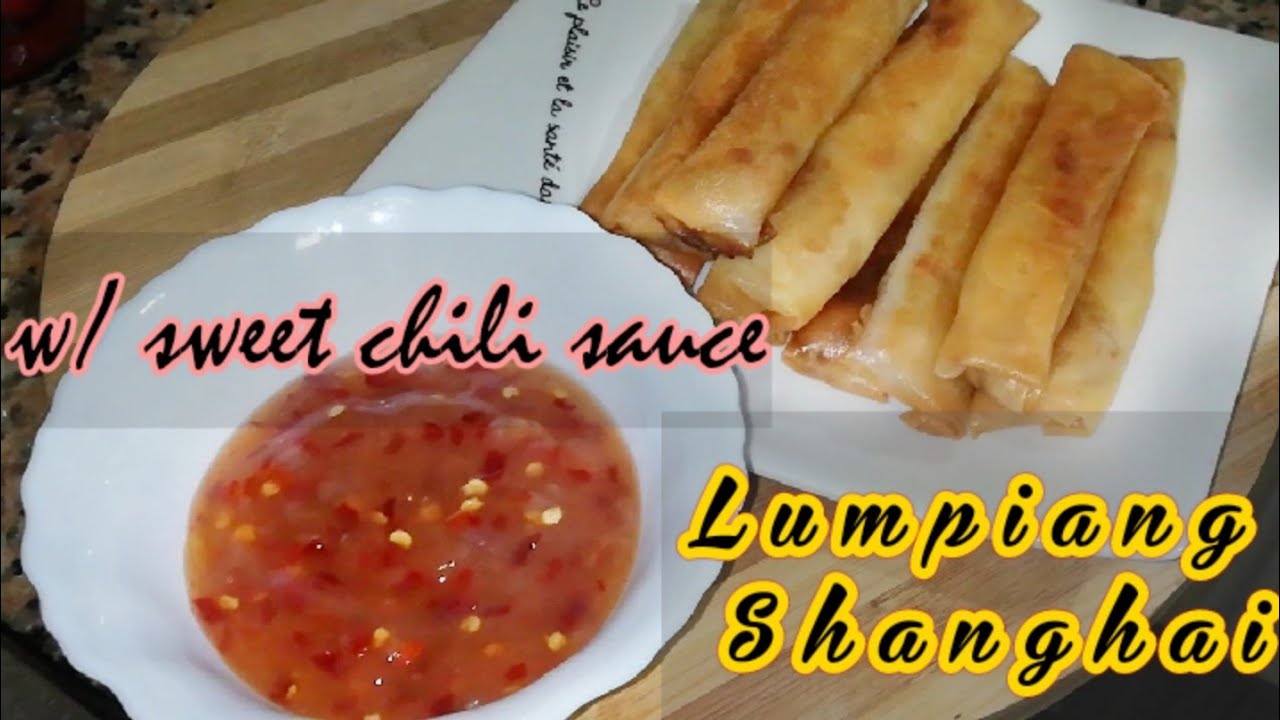 Chicken Lumpiang Shanghai with Homemade #SweetChiliSauce/#How to make ...