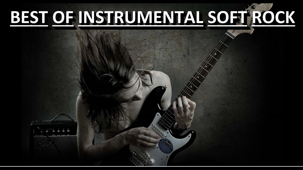 BEST INSTRUMENTAL SOFT ROCK - RELAXING MUSIC - YouTube