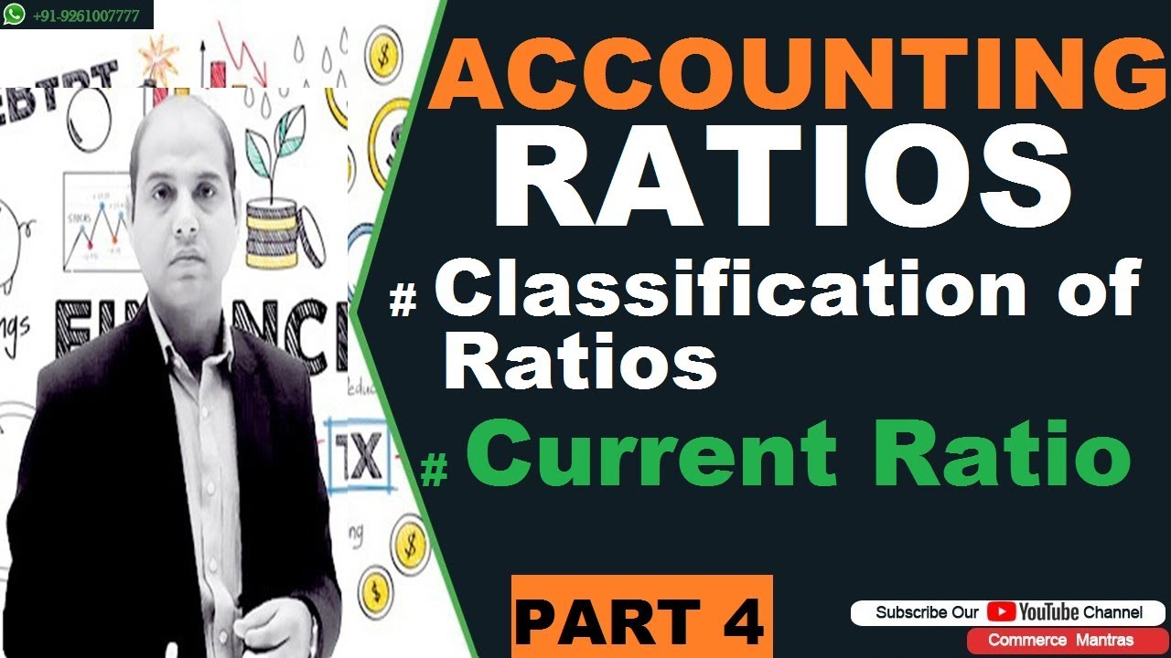 CLASSIFICATION OF RATIOS & CURRENT RATIO THEORY | Ratio Analysis | CBSE ...