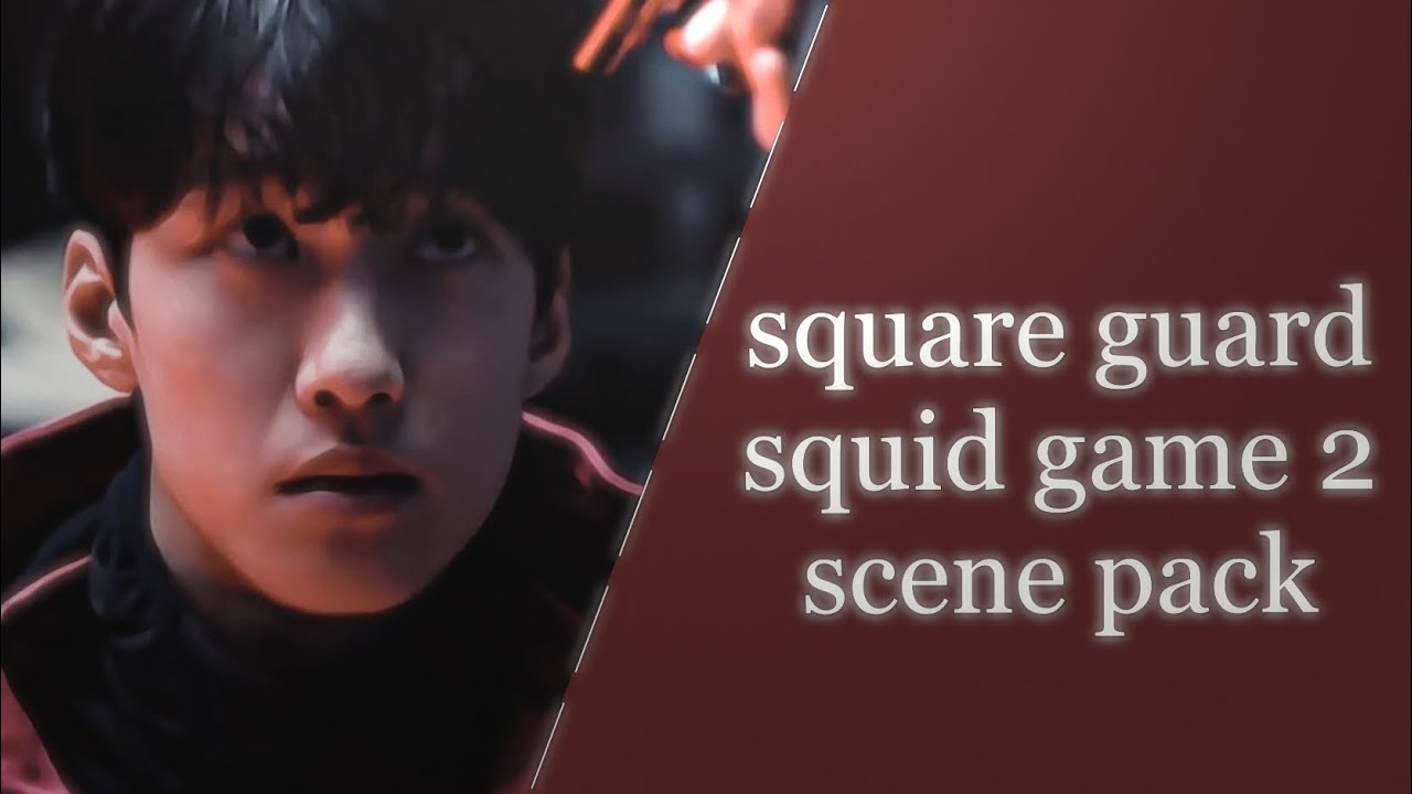 Square guard // squid game szn 2 // scene pack - YouTube