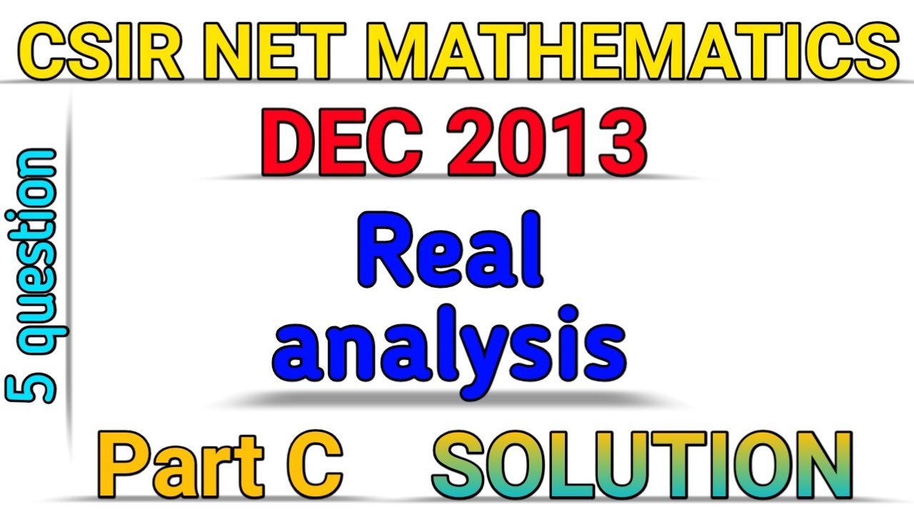 Csir Net Mathematics Dec 2013 Real Analysis Part C Solution Youtube