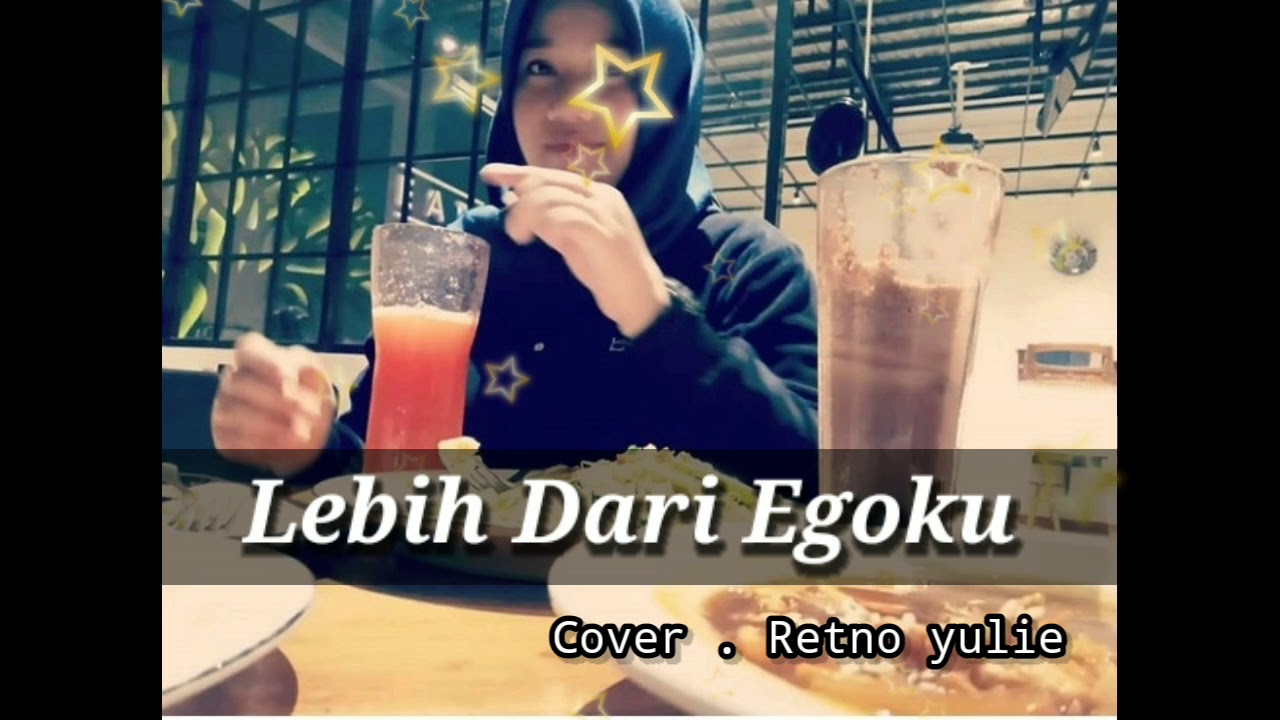"Lebih Dari Egoku" - YouTube