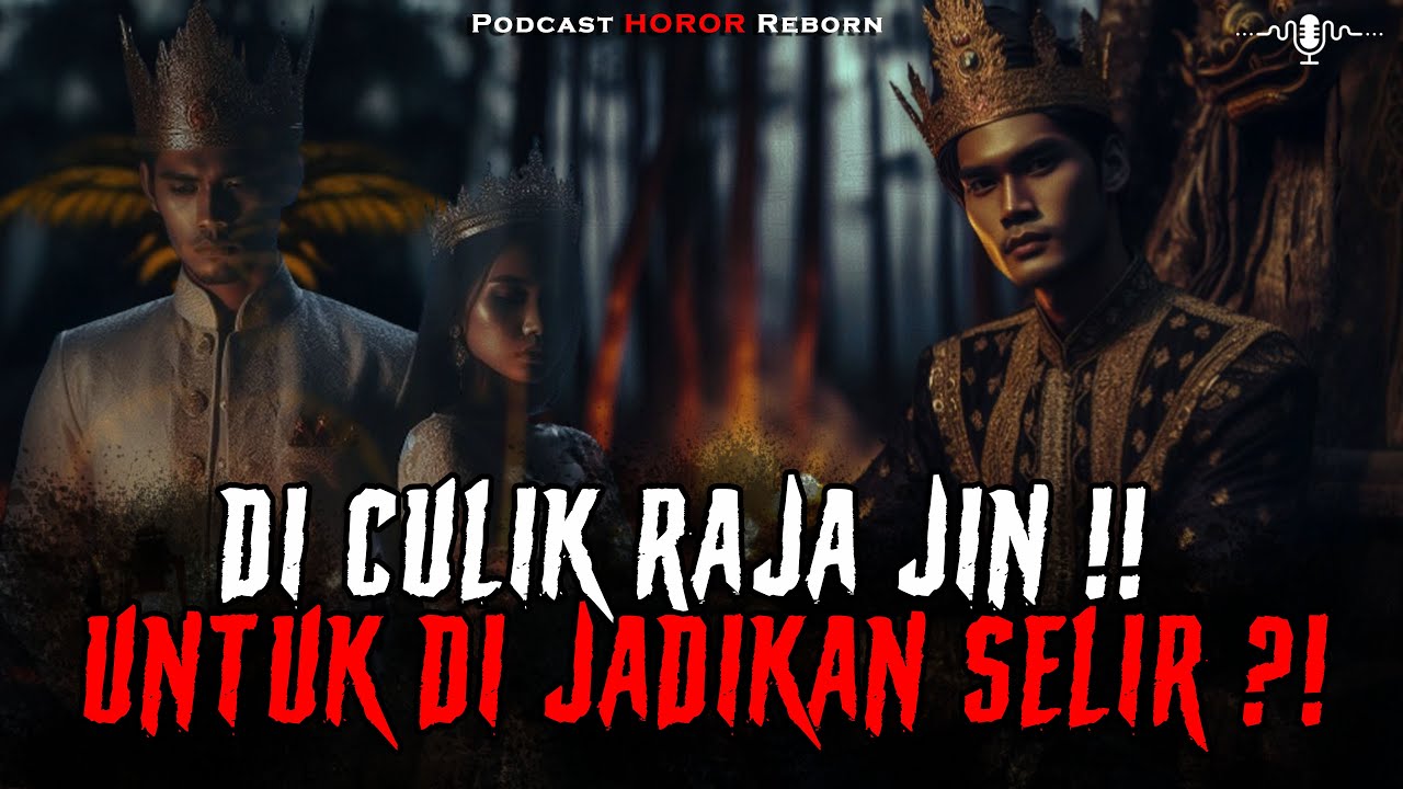 DI CULIK RAJA JIN, UNTUK DI JADIKAN SELIR ?! - YouTube