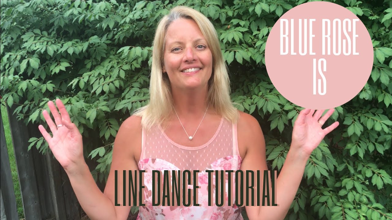 Blue Rose Is - Line Dance Tutorial - YouTube