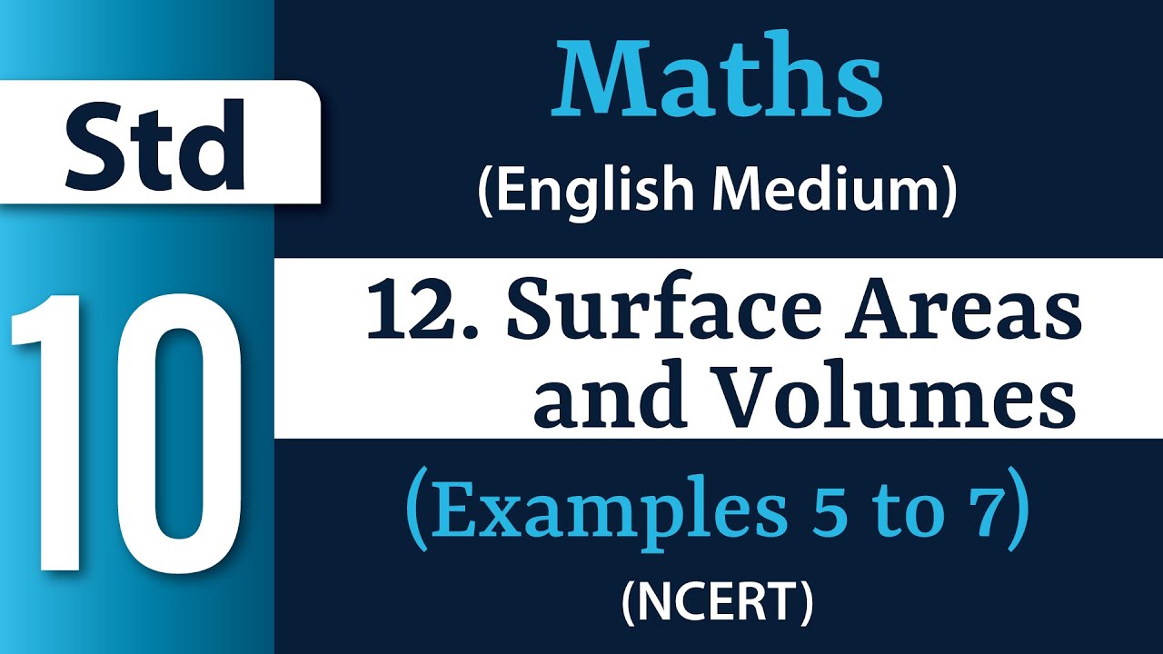 Std 10 - Maths - Ch 12 - Surface Areas and Volumes (Examples 5 to 7 ...