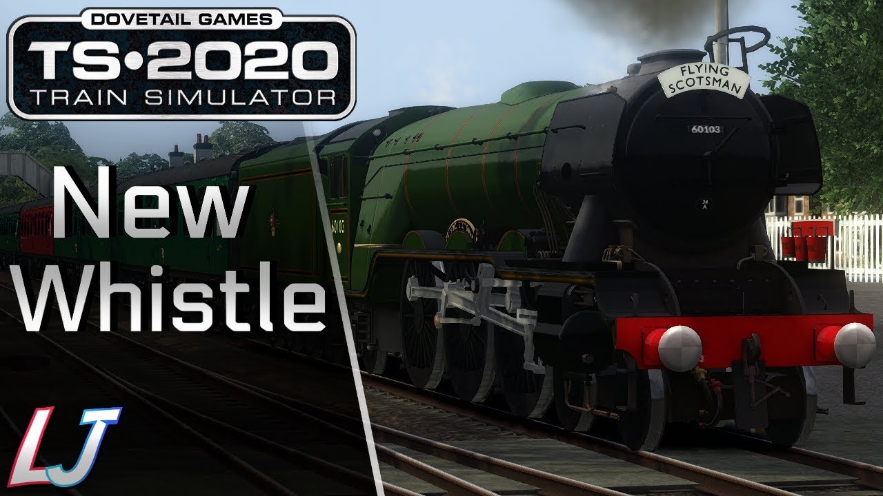 Train Simulator 2020 - Flying Scotsman's New Whistle - YouTube