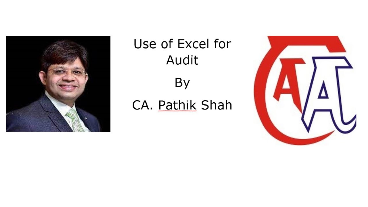 Use of Excel for Audit By CA. Pathik Shah - YouTube