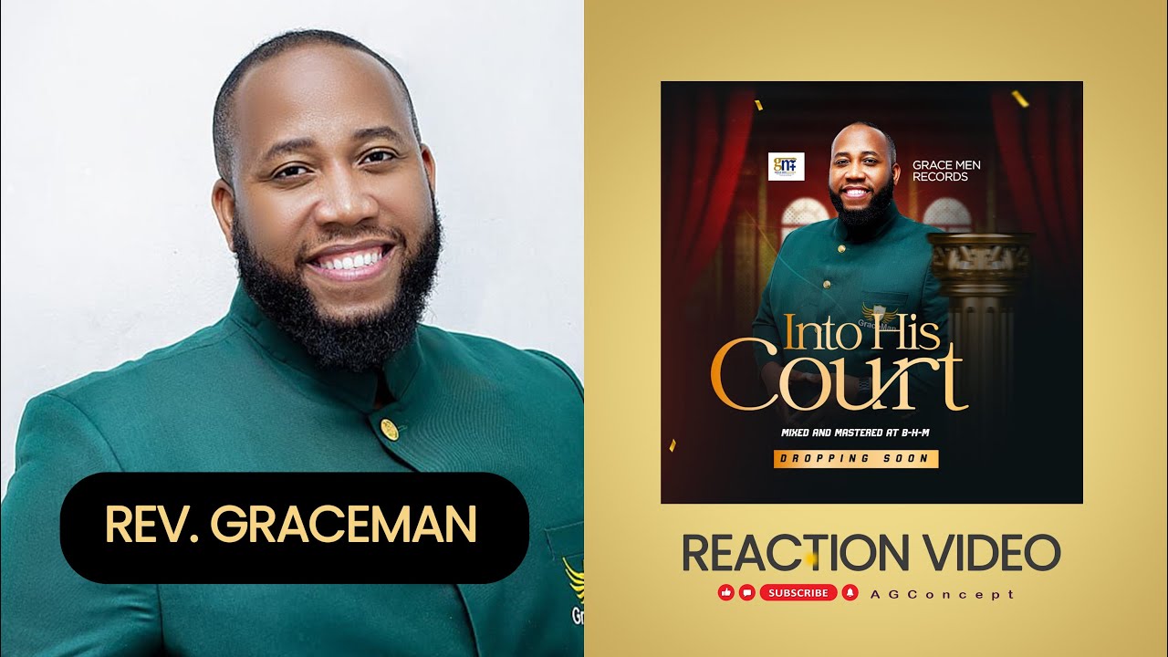 Into His Court - Rev Graceman Reaction Video - YouTube