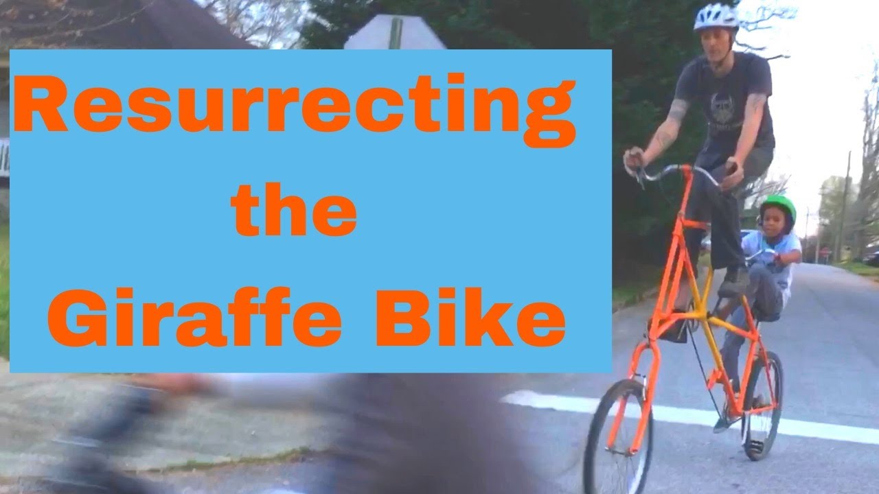 Resurrecting the Giraffe Bike - YouTube