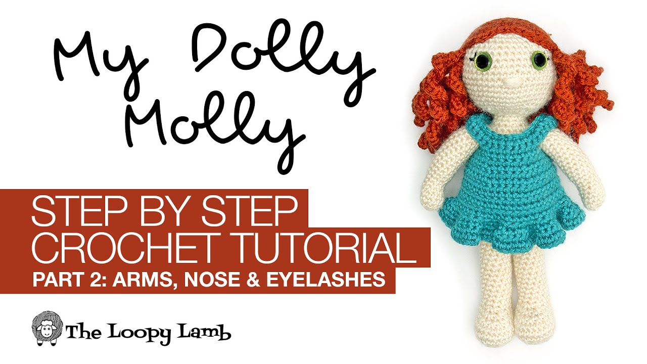 My Dolly Molly CAL Part 2 Step By Step Crochet Tutorial - YouTube