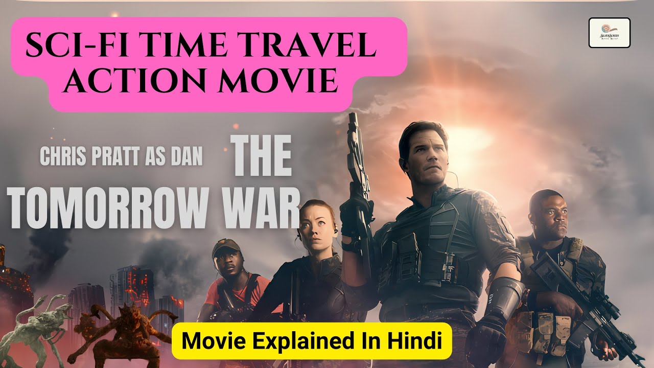 The Tomorrow War Sci-Fi Movie Explained In Hindi - YouTube