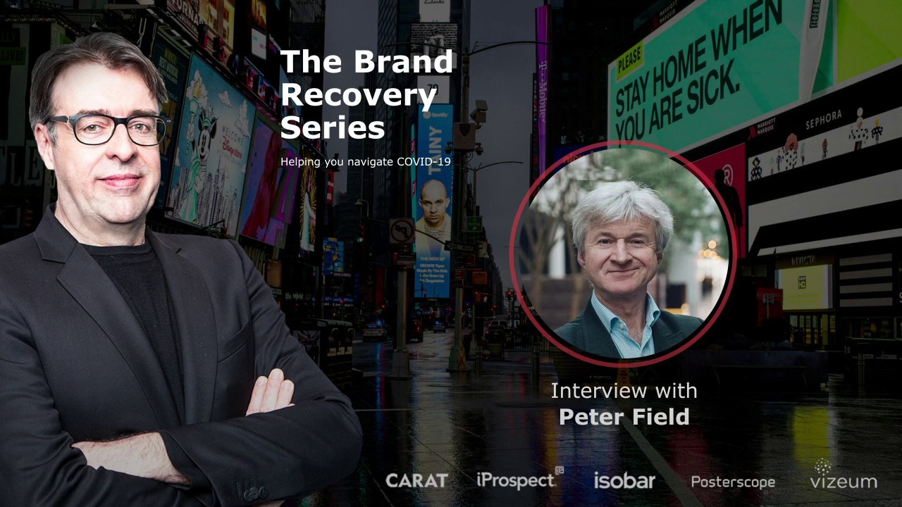 The Brand Recovery Series: Peter Field's take on marketing in times of ...