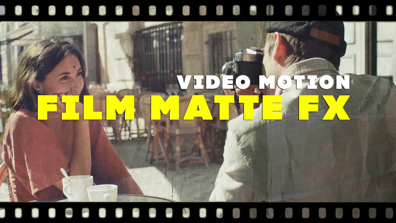 VIDEO MOTION - Film Matte FX | Vintage Film Matte Pack - YouTube