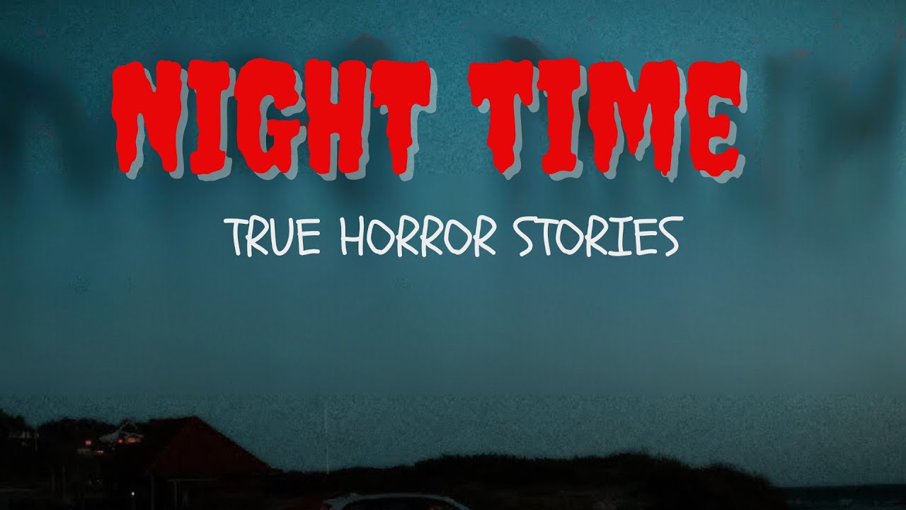 2 Disturbing TRUE Night Time Horror Stories - YouTube