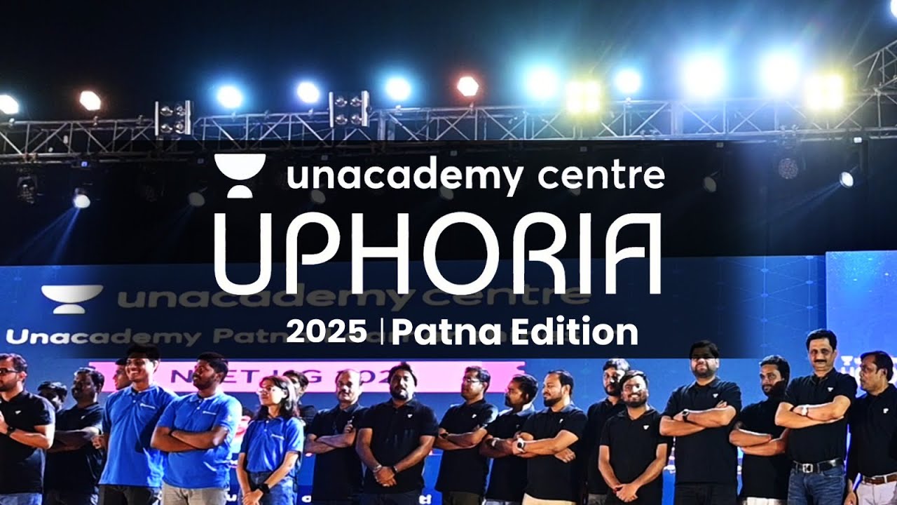 UPHORIA 2025 Patna | Unacademy’s Celebratory Highlights - YouTube