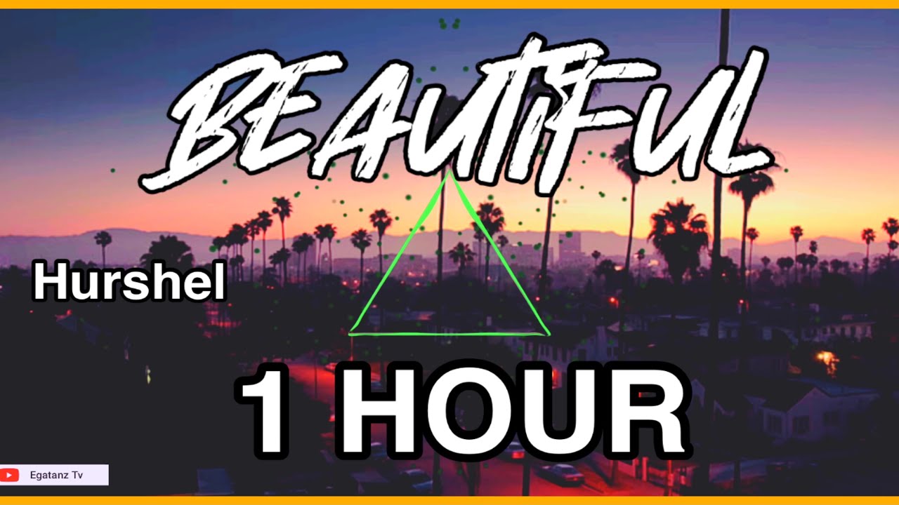 Hurshel - Beautiful [1 Hour ] lyrics - YouTube