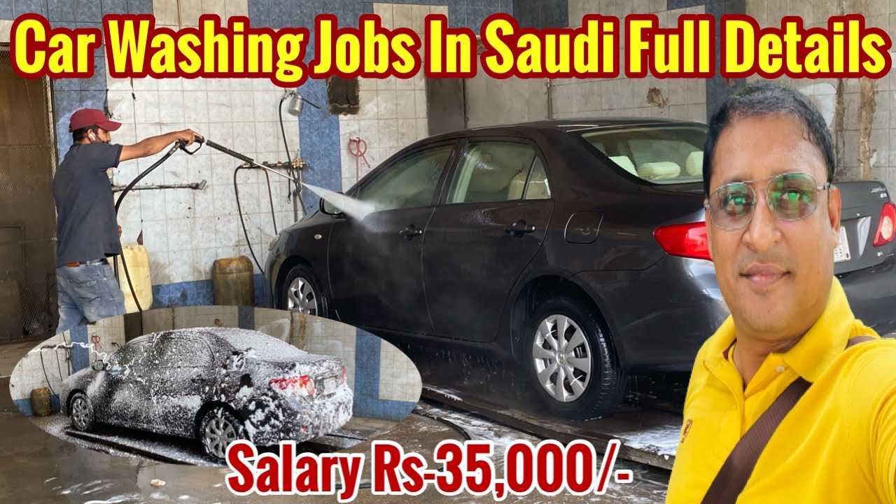 Car Washing Jobs In Saudi Full Details | Car Wash JOB | Saudi Arabia ...
